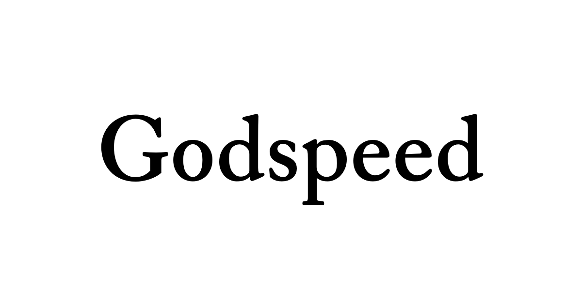 Godspeed • Flowery Dictionary