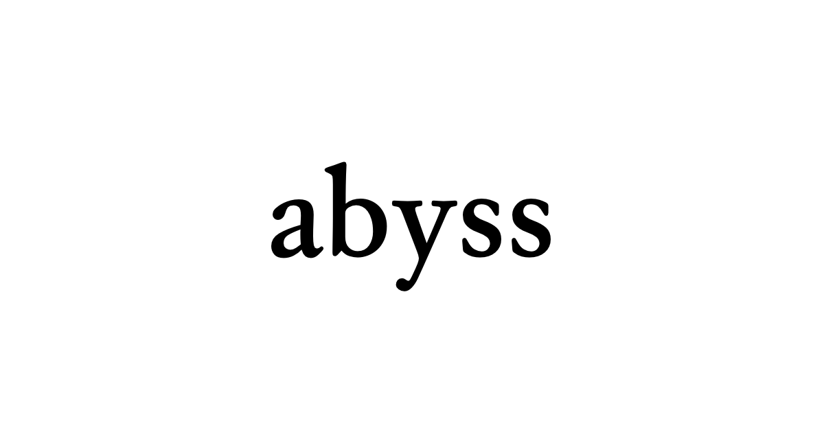 abyss • Flowery Dictionary