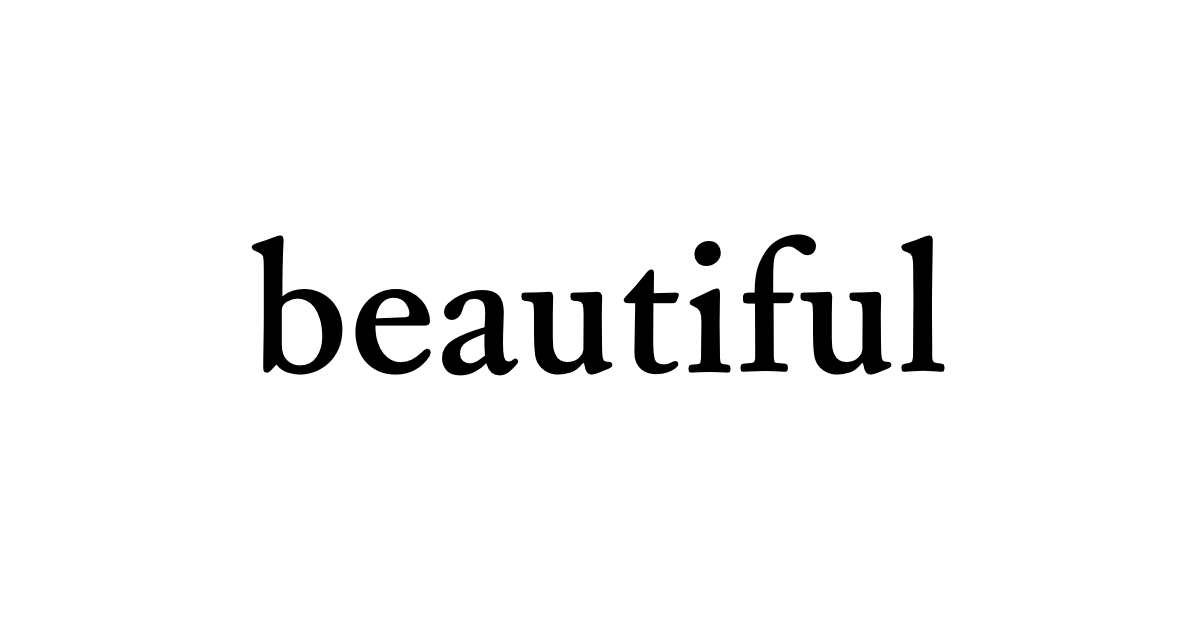 beautiful • Flowery Dictionary