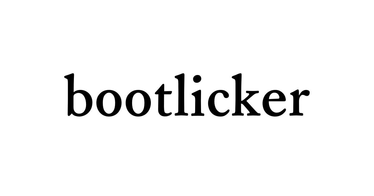 bootlicker • Flowery Dictionary