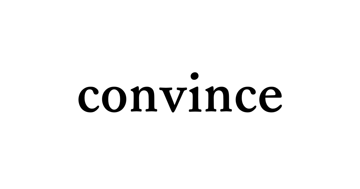 convince • Flowery Dictionary