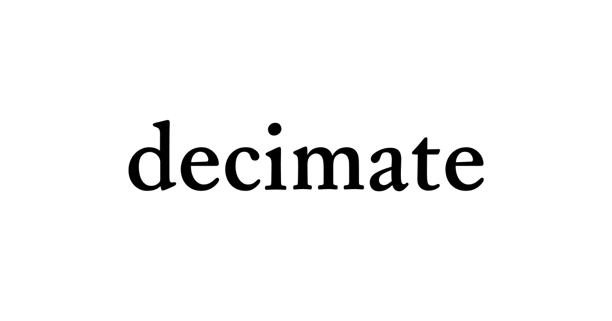 decimate • Flowery Dictionary