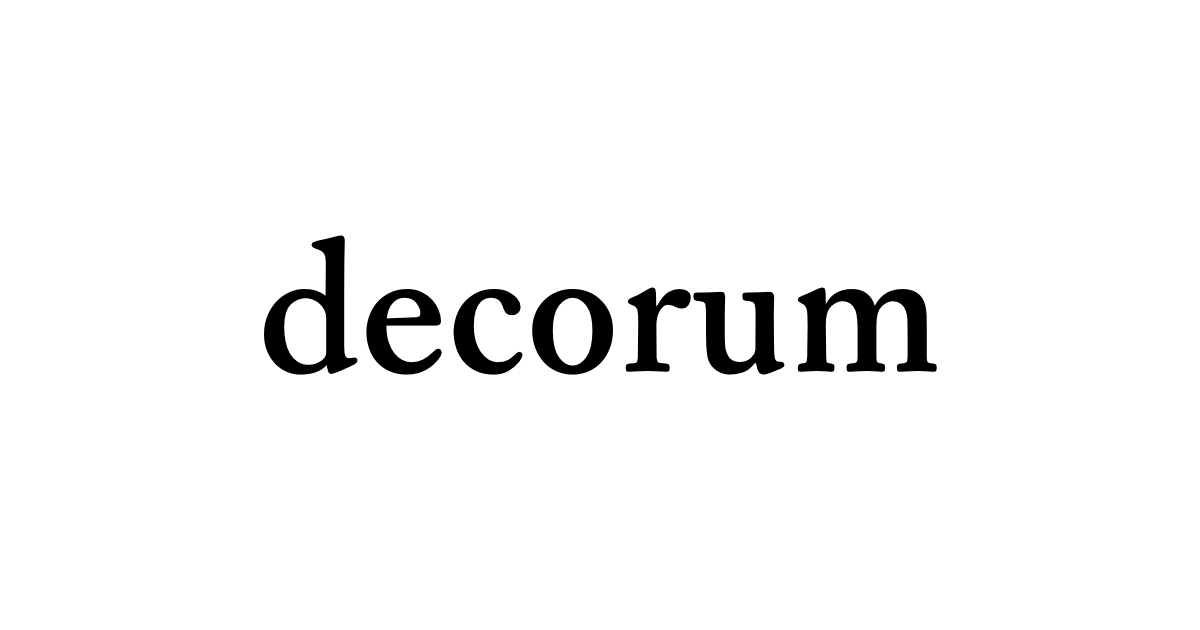 decorum • Flowery Dictionary
