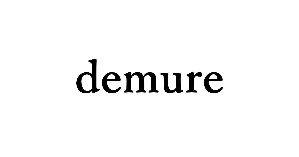 demure • Flowery Dictionary