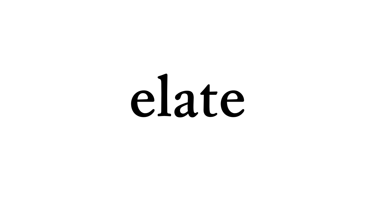 elate • Flowery Dictionary