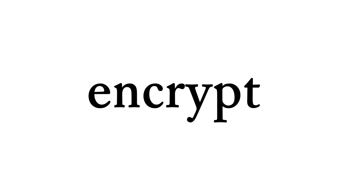 encrypt • Flowery Dictionary