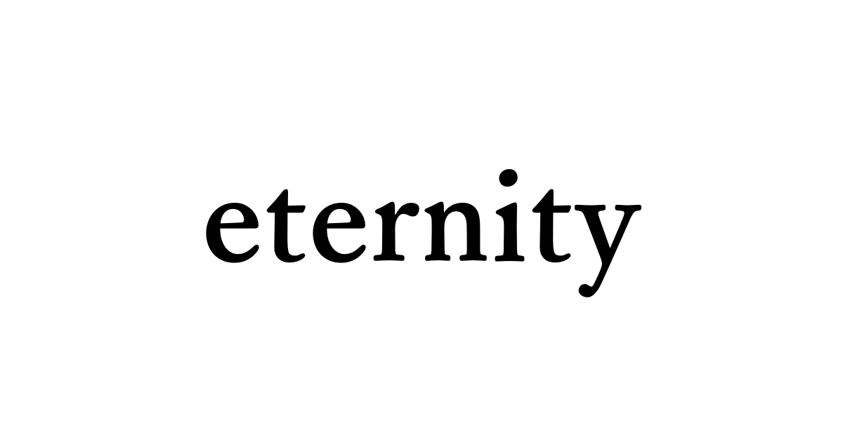 eternity • Flowery Dictionary