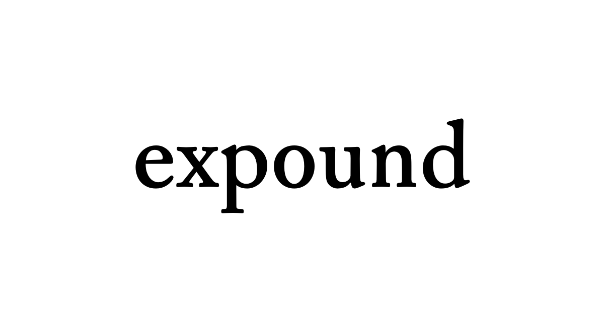 expound • Flowery Dictionary