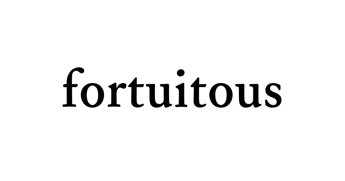 fortuitous • Flowery Words