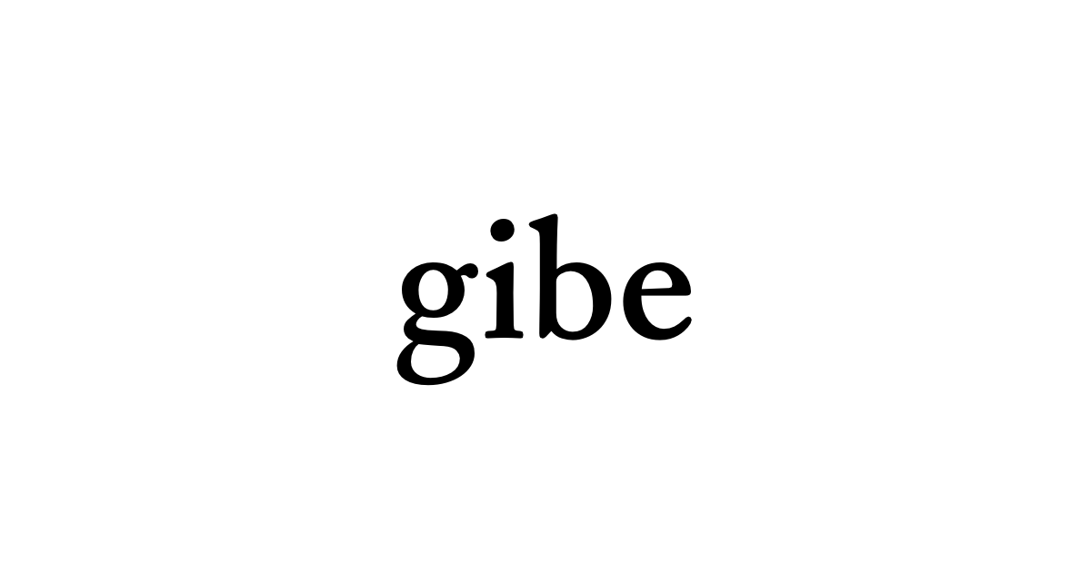 gibe • Flowery Dictionary