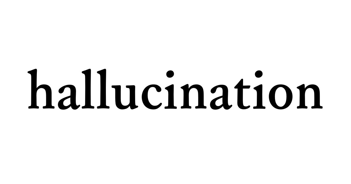 hallucination • Flowery Dictionary