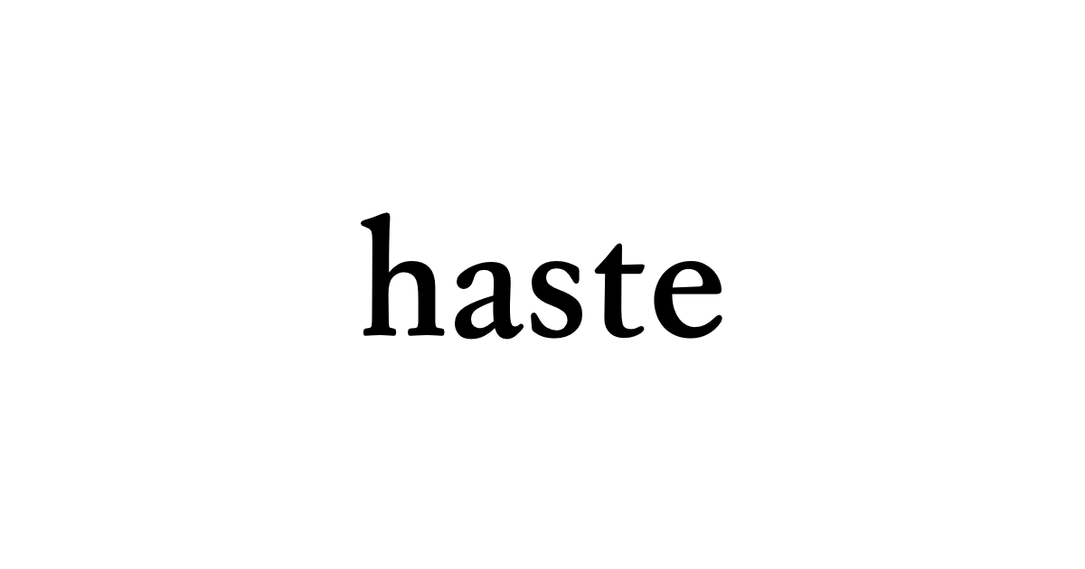 haste • Flowery Dictionary