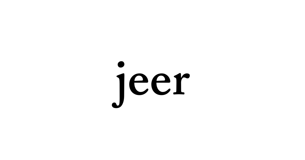 jeer • Flowery Dictionary