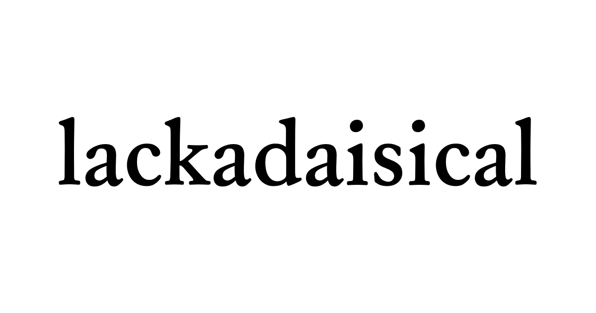 lackadaisical • Flowery Dictionary