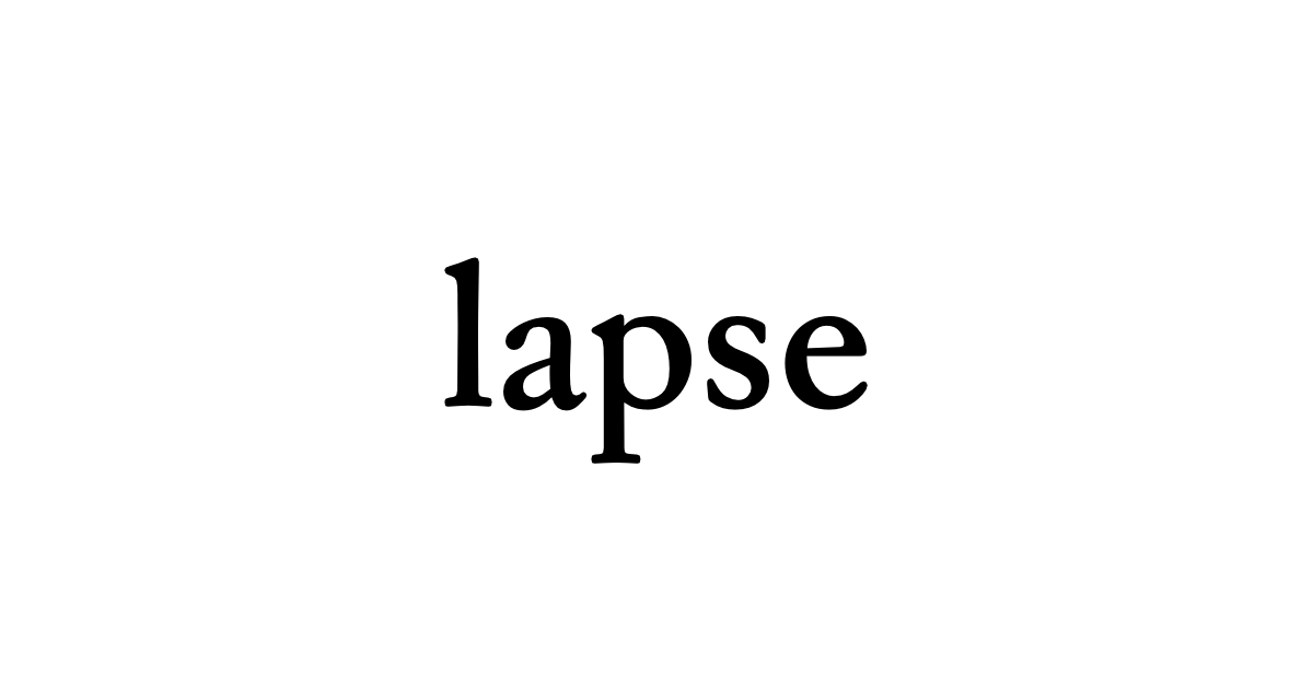 lapse • Flowery Dictionary