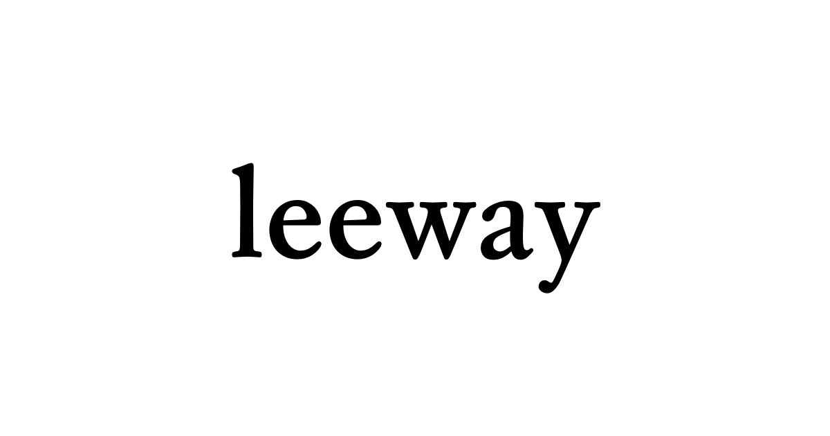 leeway • Flowery Dictionary