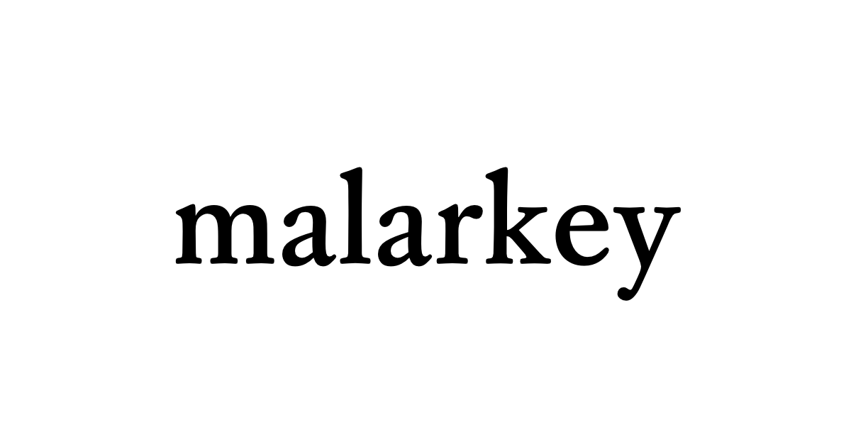 malarkey • Flowery Dictionary
