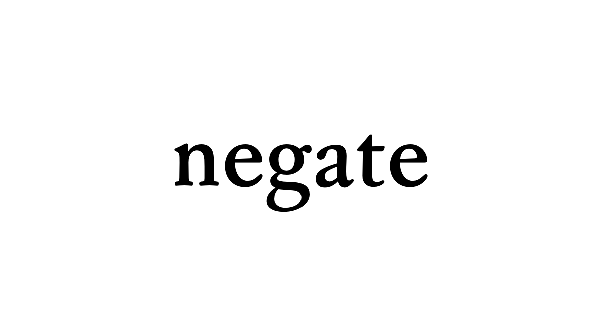 negate • Flowery Dictionary