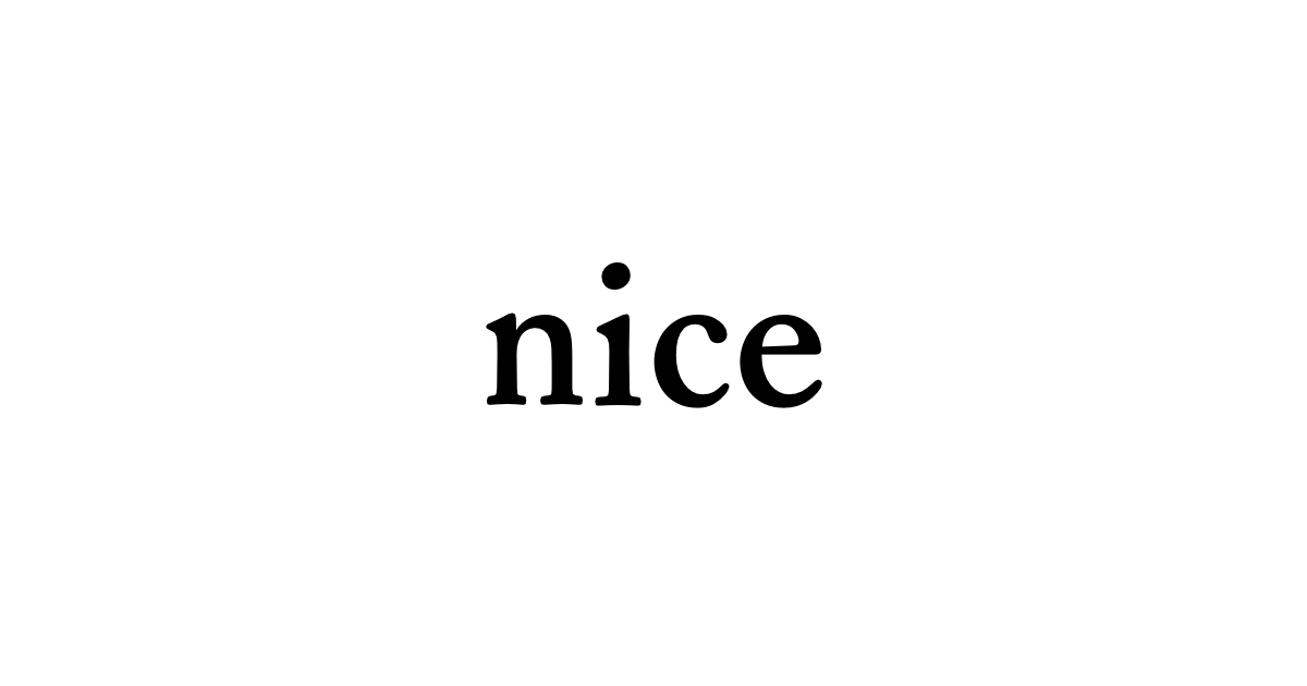 nice • Flowery Dictionary