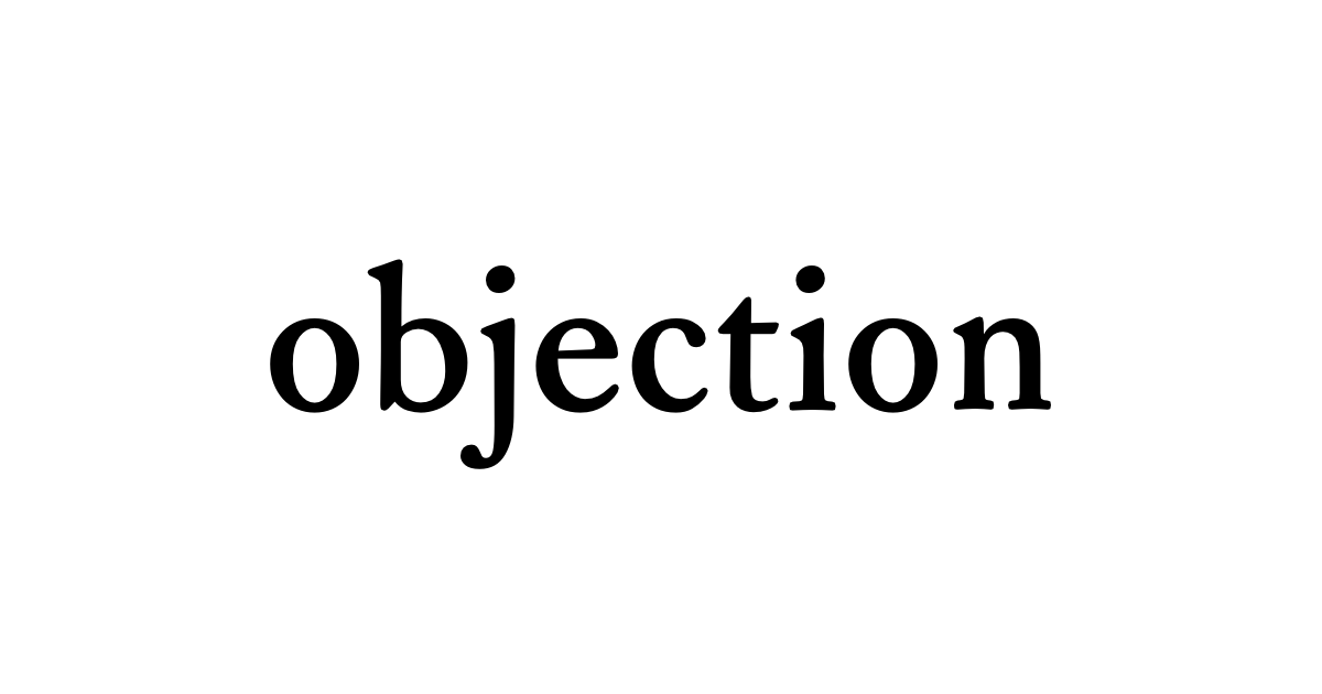 objection • Flowery Dictionary