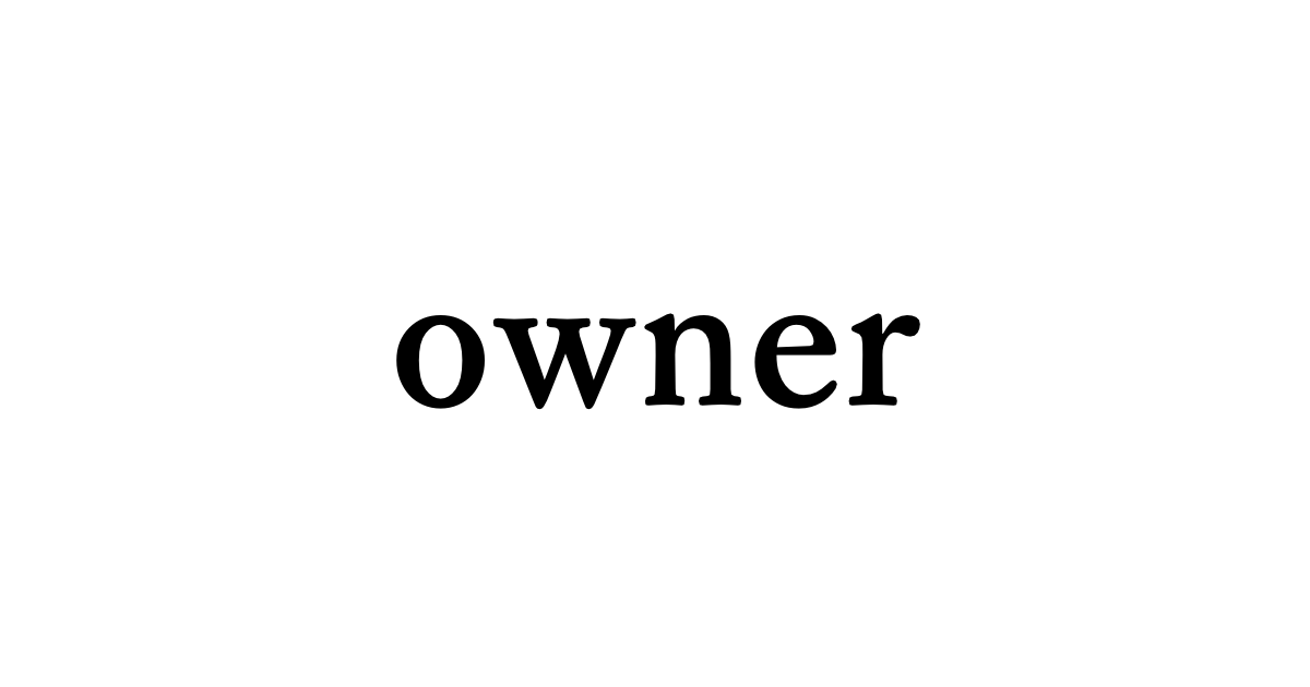 owner • Flowery Dictionary