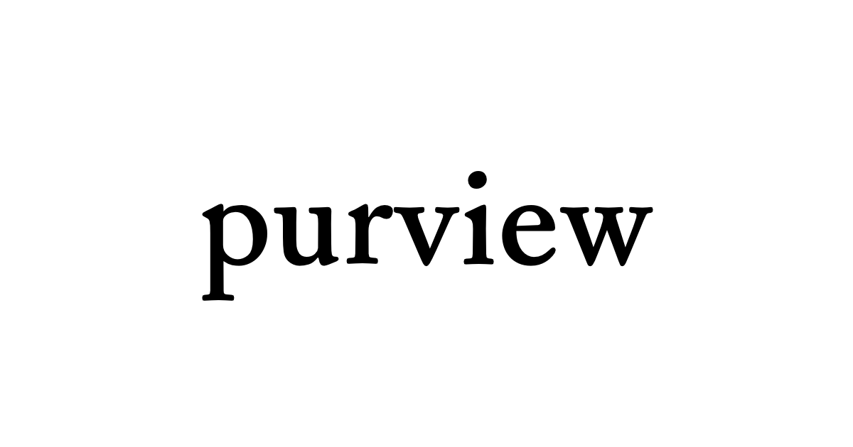 purview • Flowery Dictionary
