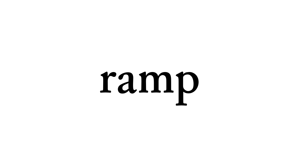 ramp • Flowery Dictionary