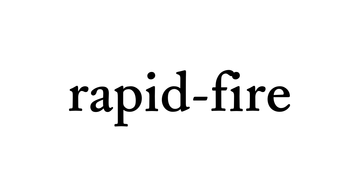 rapid-fire • Flowery Dictionary