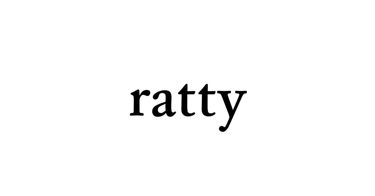ratty • Flowery Dictionary
