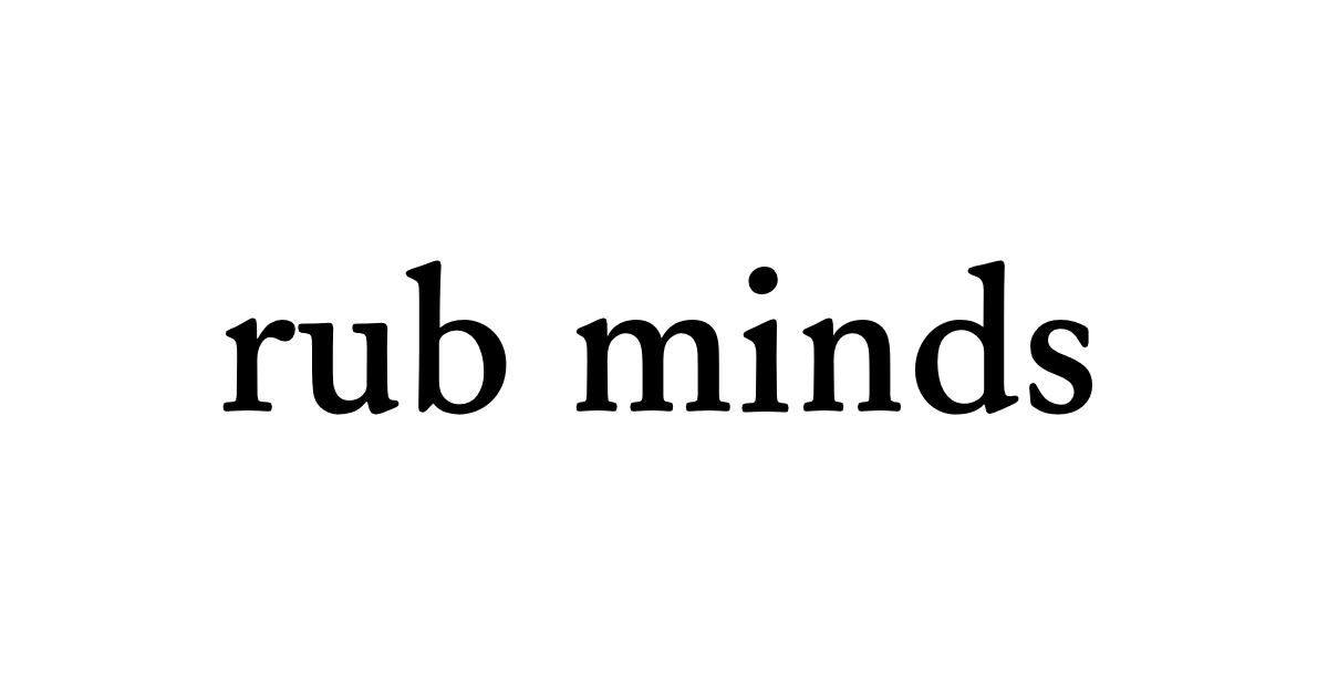 rub minds • Flowery Words