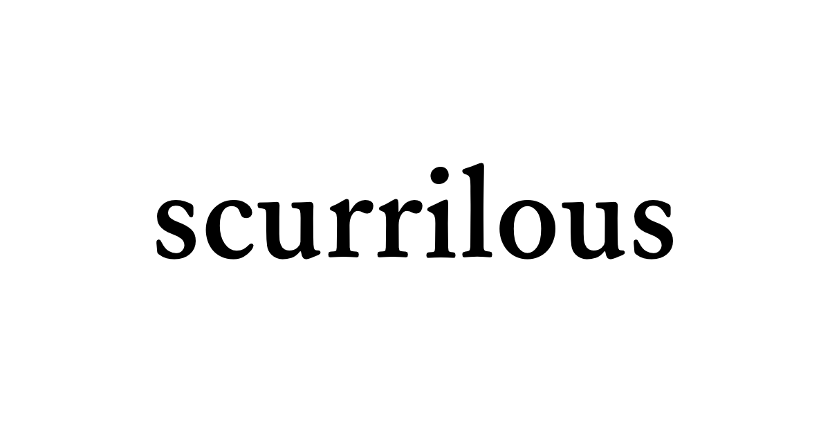 scurrilous • Flowery Dictionary