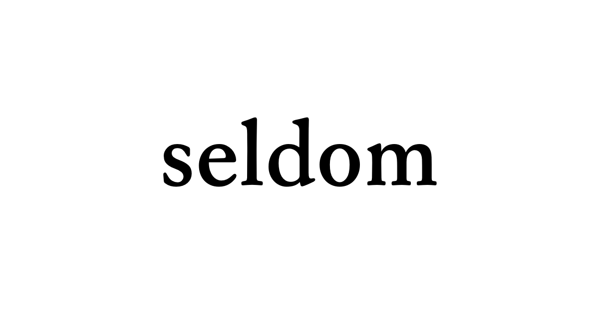 seldom • Flowery Dictionary