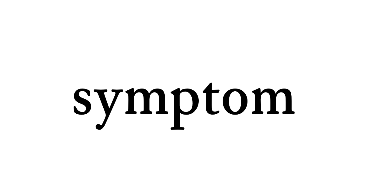 symptom • Flowery Dictionary