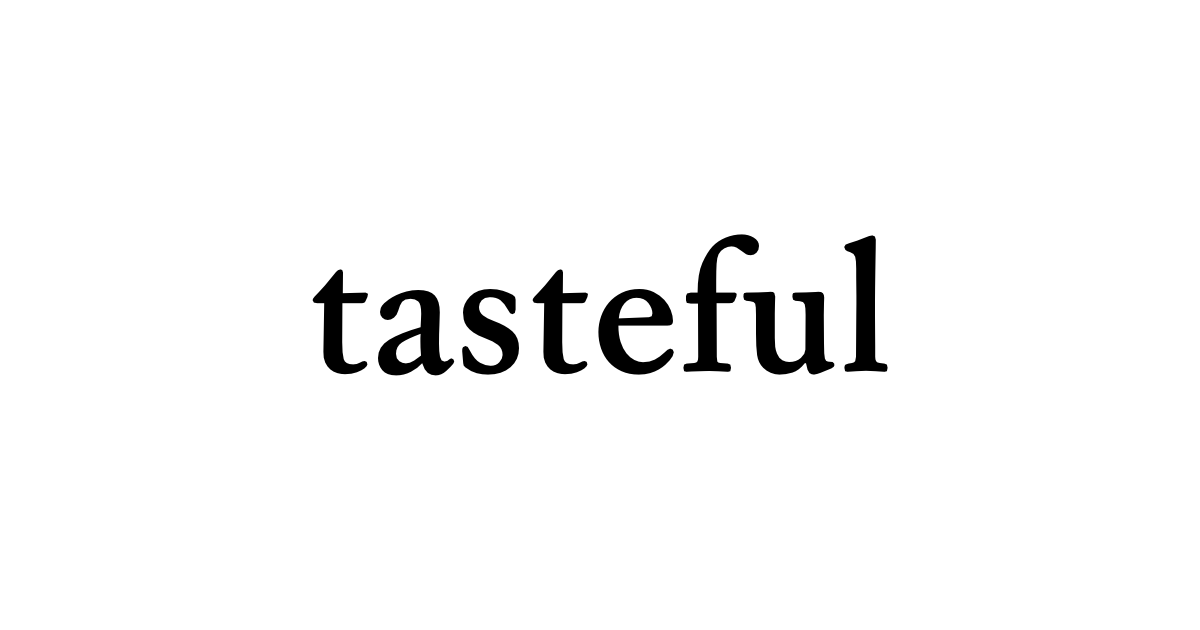 tasteful • Flowery Dictionary
