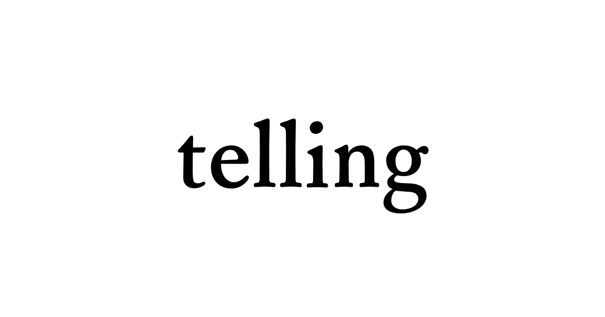 telling • Flowery Dictionary