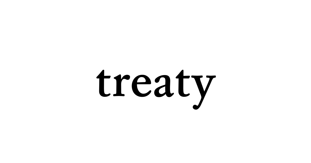 treaty • Flowery Dictionary