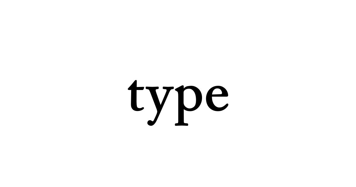 type • Flowery Dictionary