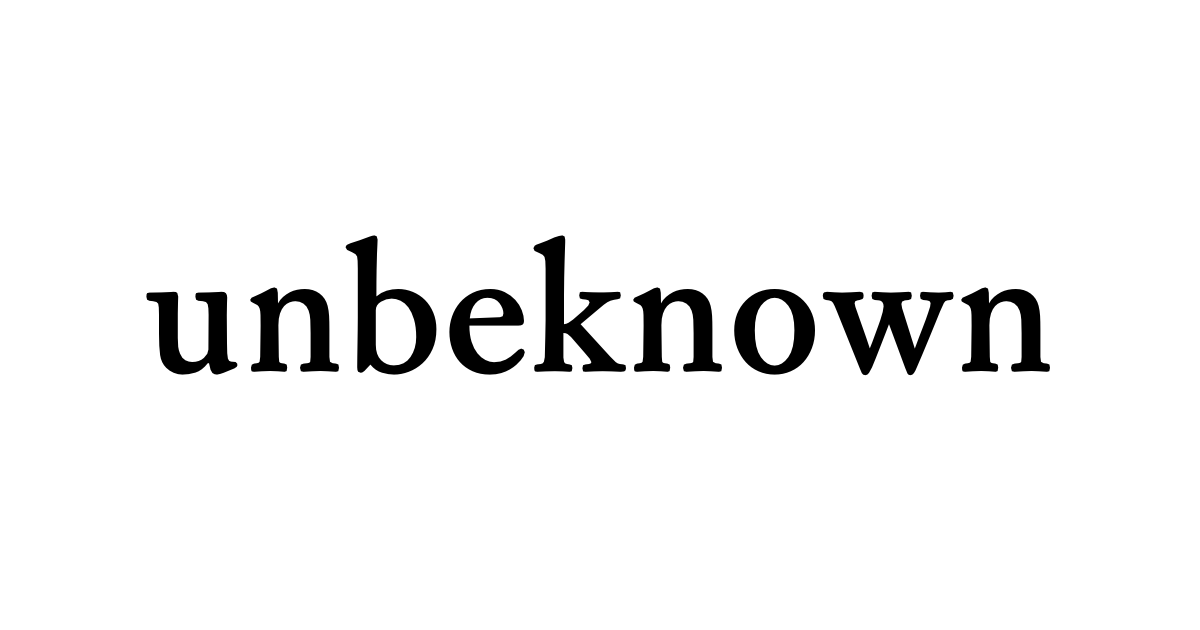 unbeknown • Flowery Dictionary