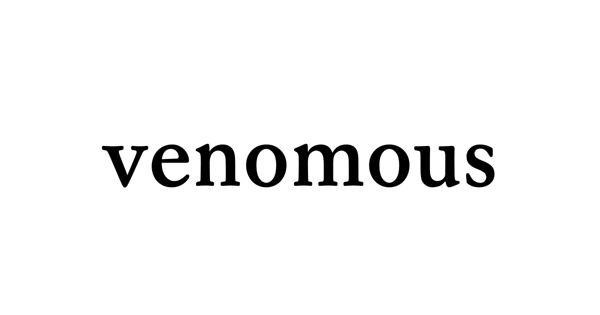 venomous • Flowery Dictionary