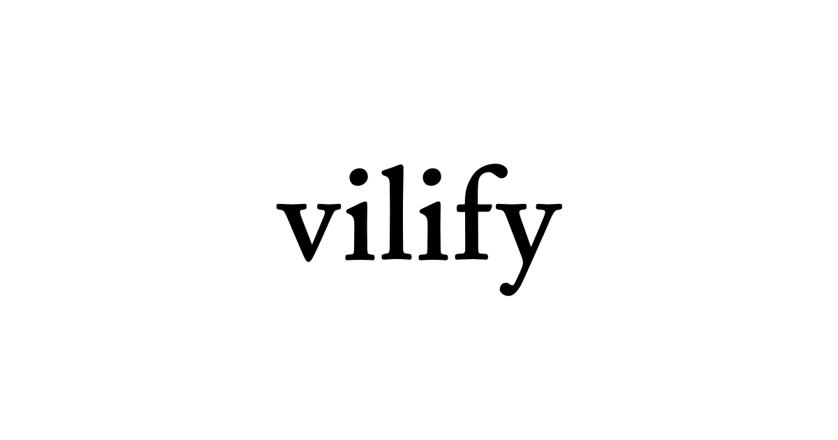 vilify • Flowery Dictionary