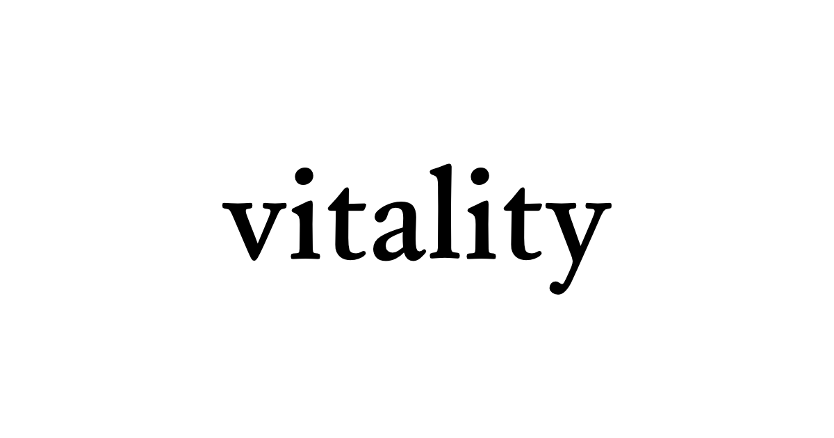 vitality • Flowery Dictionary