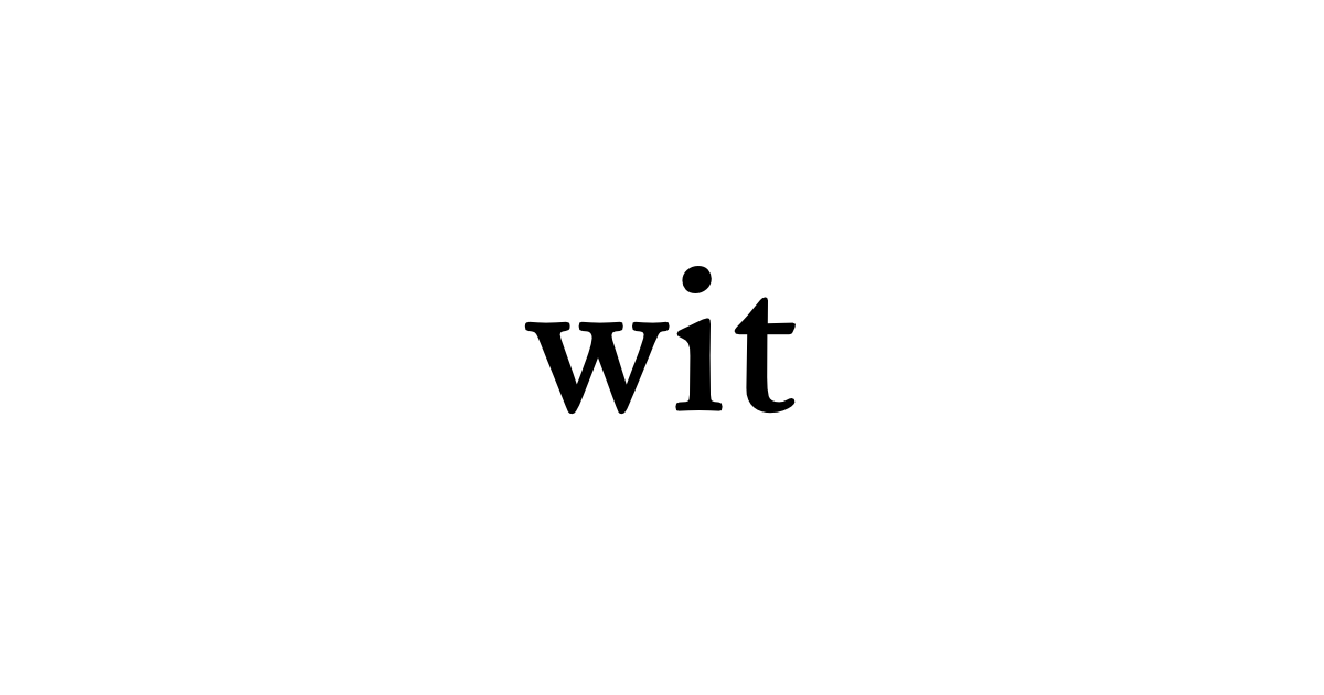 wit • Flowery Dictionary