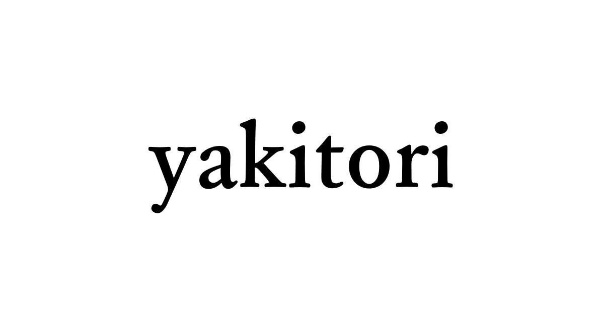 yakitori • Flowery Dictionary
