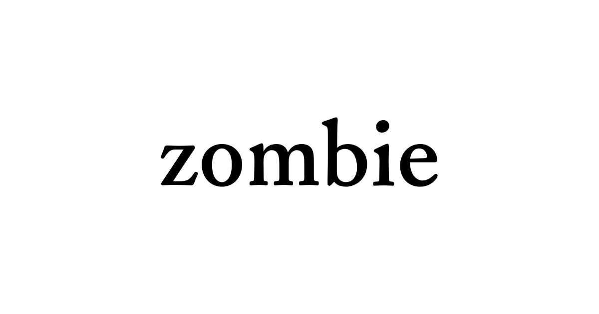 zombie • Flowery Dictionary