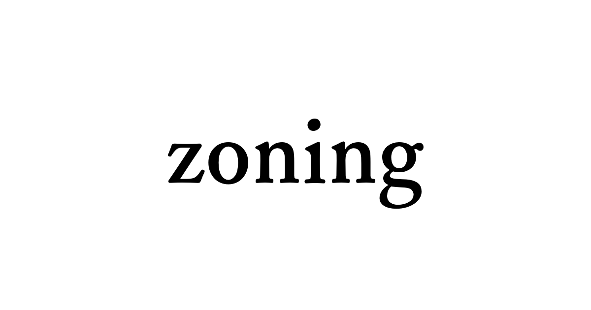 zoning • Flowery Dictionary