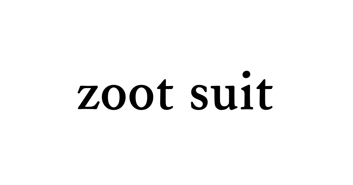 zoot suit • Flowery Dictionary