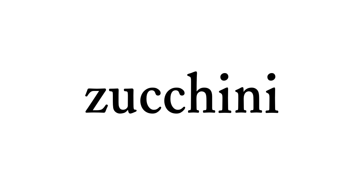 zucchini • Flowery Dictionary